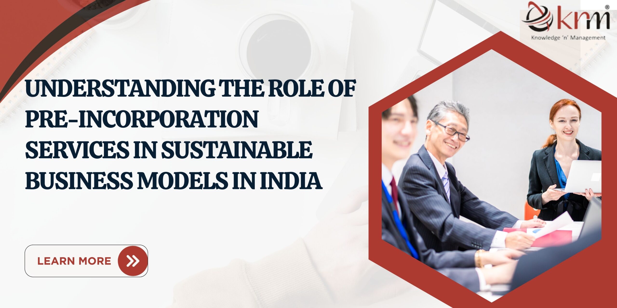 Pre-Incorporation Help & Business Models in India - KNM India