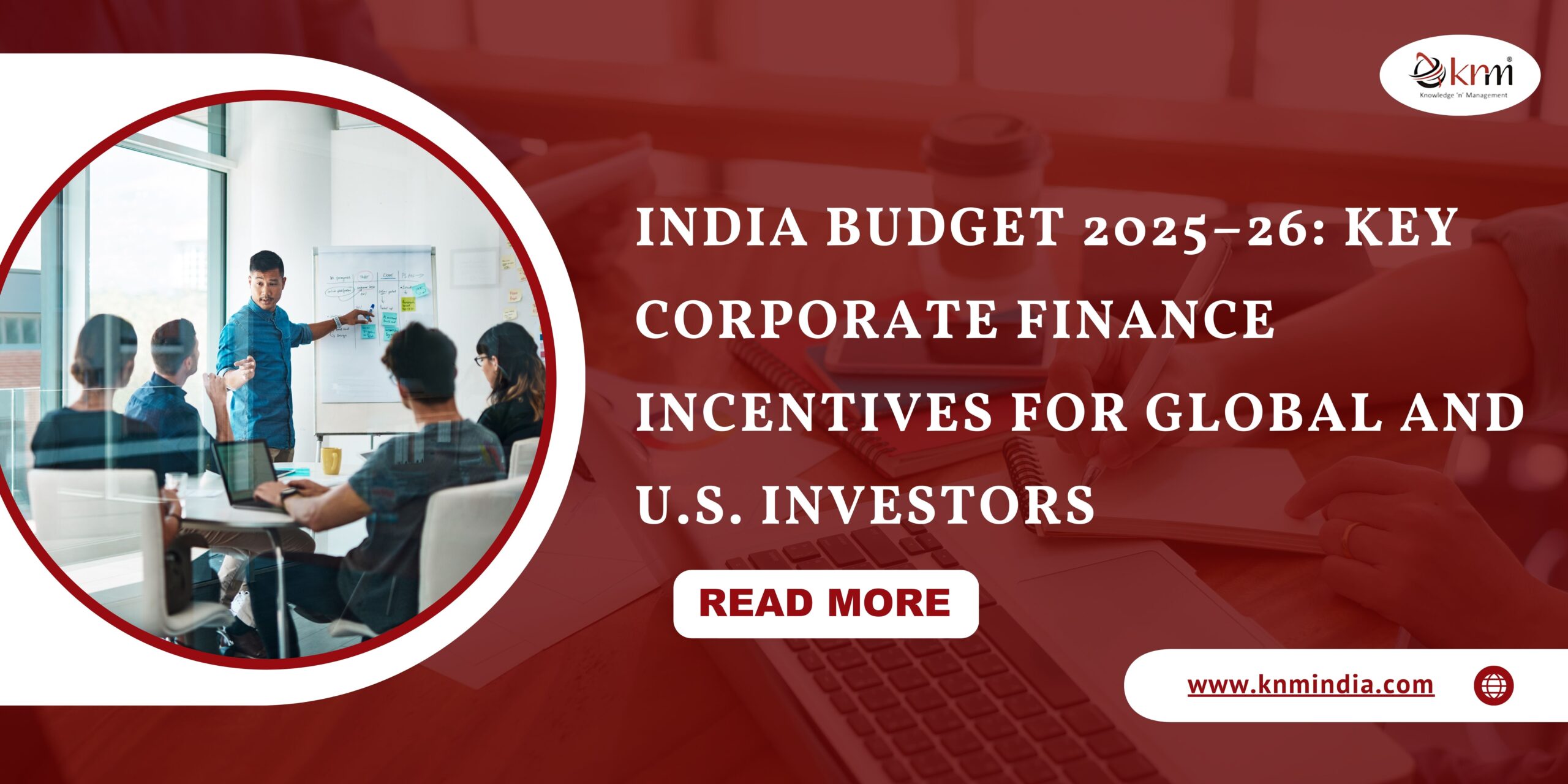 India Budget 2025–26: Corporate Incentives for Global Investors